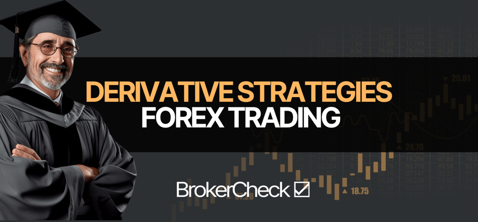 Derivative Strategies For Forex Trading In 2025